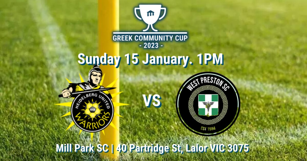 Heidelberg United vs West Preston | Greek Community of Melbourne