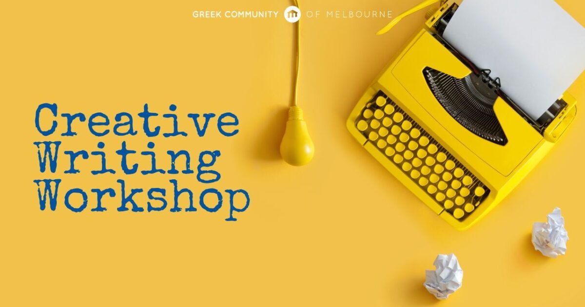 Intro Creative Writing Workshop 2 | Greek Community of Melbourne